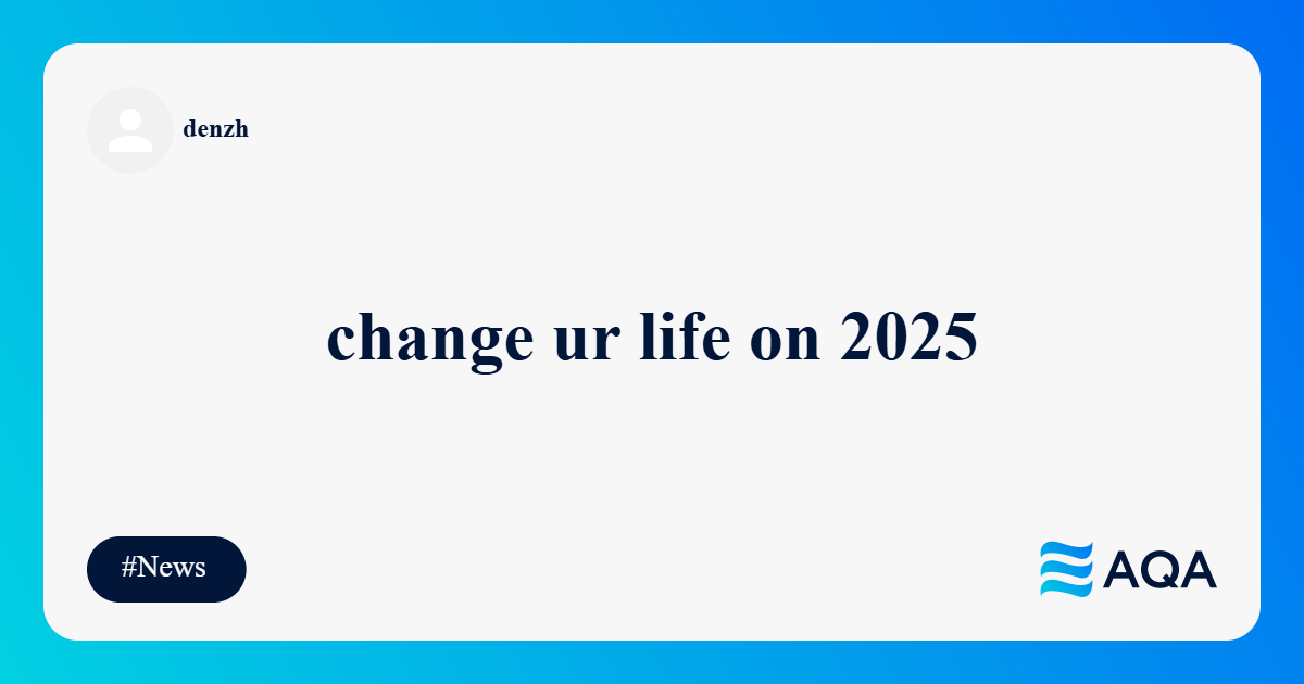 change ur life on 2025